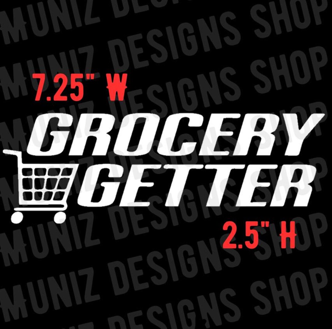 GROCERY GETTER Sticker, Vinyl Decal Sticker, Sticker for Car Windows ...