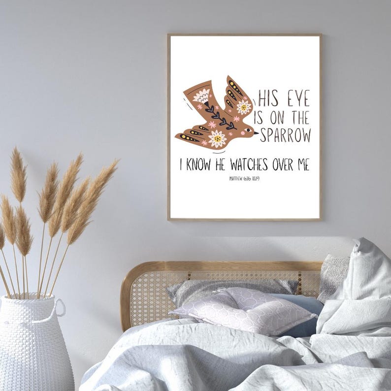Matthew 6.26 10.29 Printable - His Eye is on the Sparrow I Know He ...