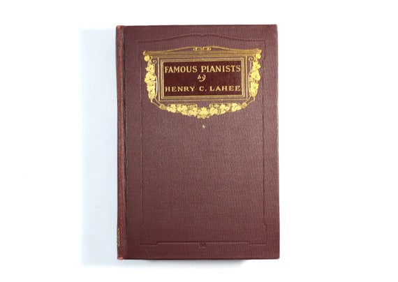 1900 Famous Pianists of Today and Yesterday by Henry C. Lahee | Etsy