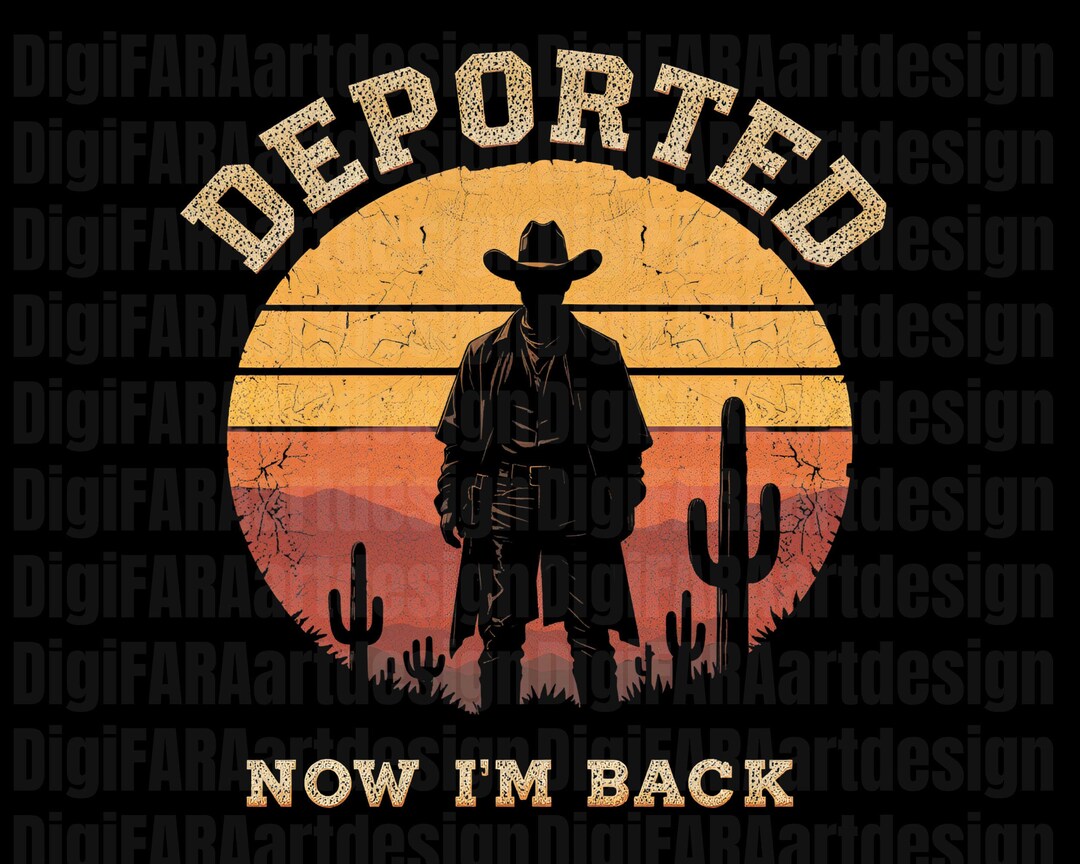 Deported and Now I'm Back,funny Quote Png, Humor PNG - Etsy