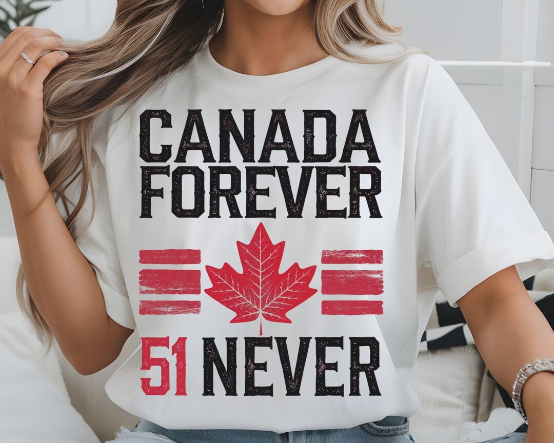 Canada Forever, 51 Never PNG , Never 51st State Canada Png, Canada ...