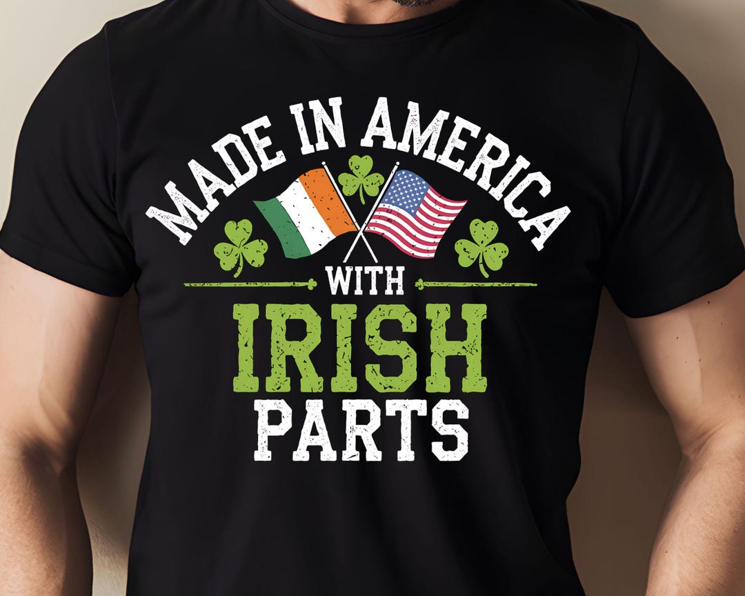 Made in America With Irish Parts Png, St Patrick Day, Lucky Png ...