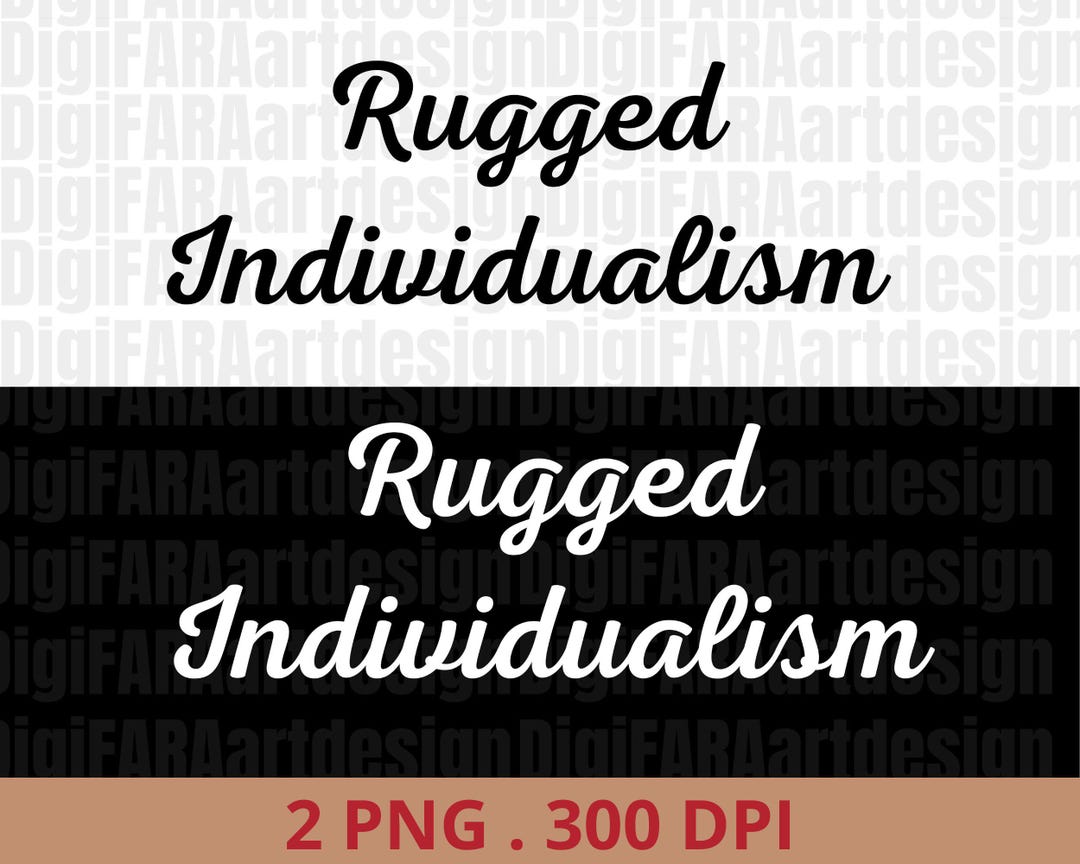 Rugged Individualism PNG - Etsy