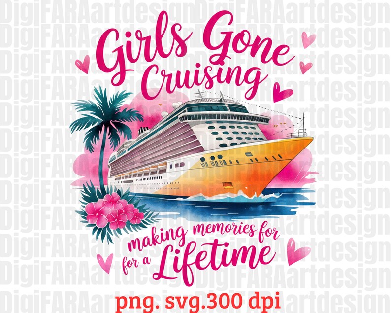 Girls Gone Cruising Making Memories for A Lifetime PNG Svg ,girls ...