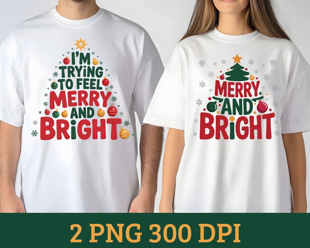 I'm Trying to Feel Merry and Bright Png ,merry and Bright PNG, Matching ...
