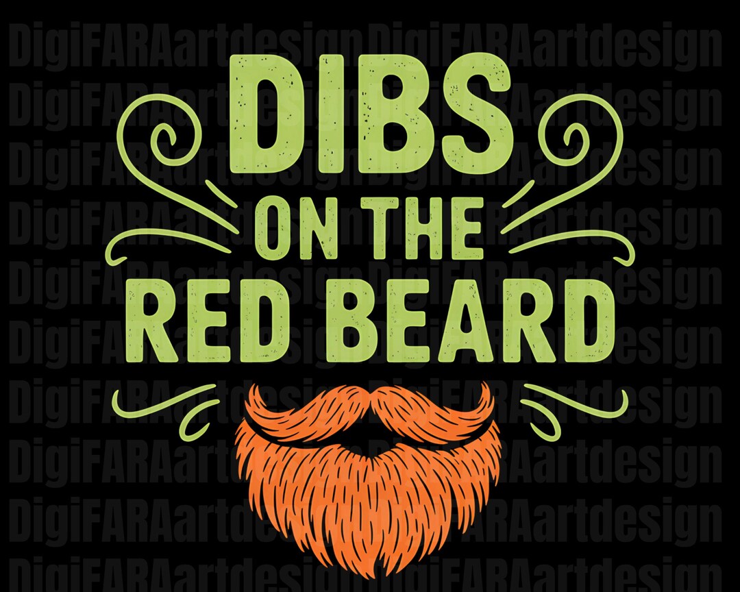 Dibs on the Red Beard,st. Patrick's Day Png, Irish Png, Shamrock Shirt ...