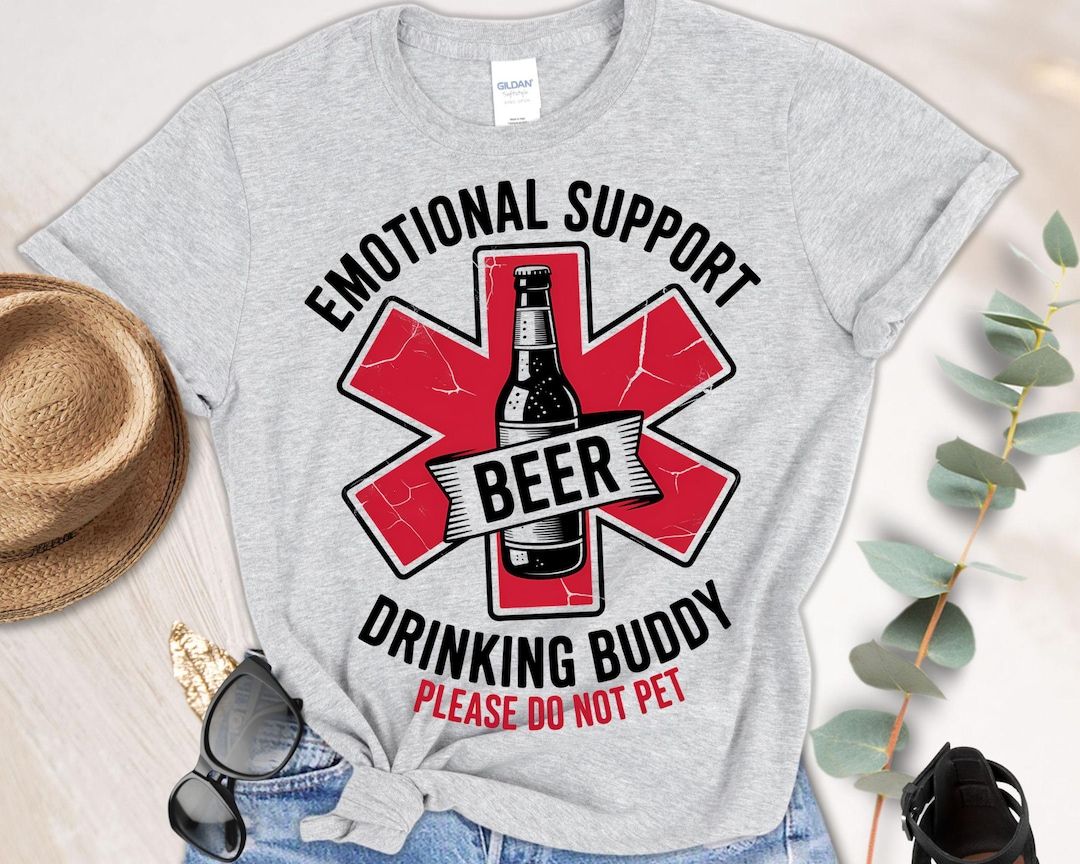 Emotional Support Drinking Buddy PNG, Funny Alcohol Quote, Sarcastic ...