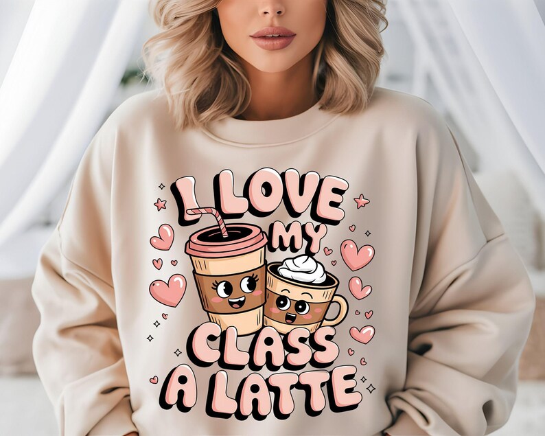 I Love My Class a Latte PNG, Instant Download,valentine's Day Gift for ...
