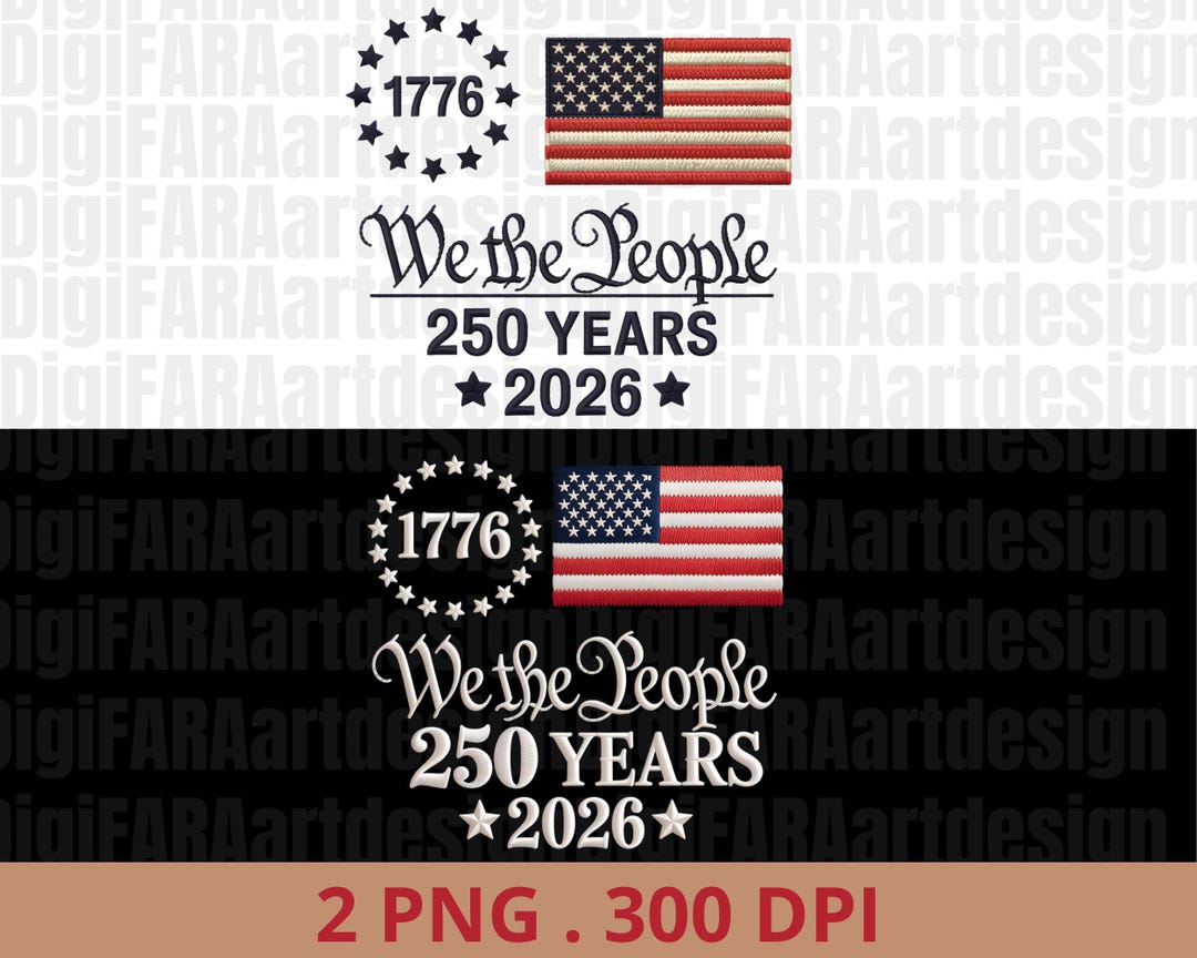 2 PNG We the People 250 Years Embroidery Design, 1776–2026 Patriotic ...