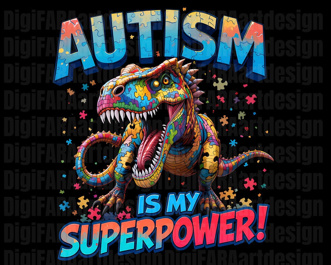 Autism is My Superpower Png, Autism Png, Dinosaur Png, Digital Download ...