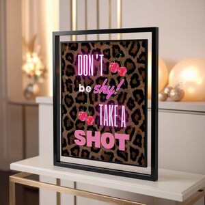 Don't Be Shy Take a Shot Cheetah Print Sign- Printable Entry Fee Shot ...
