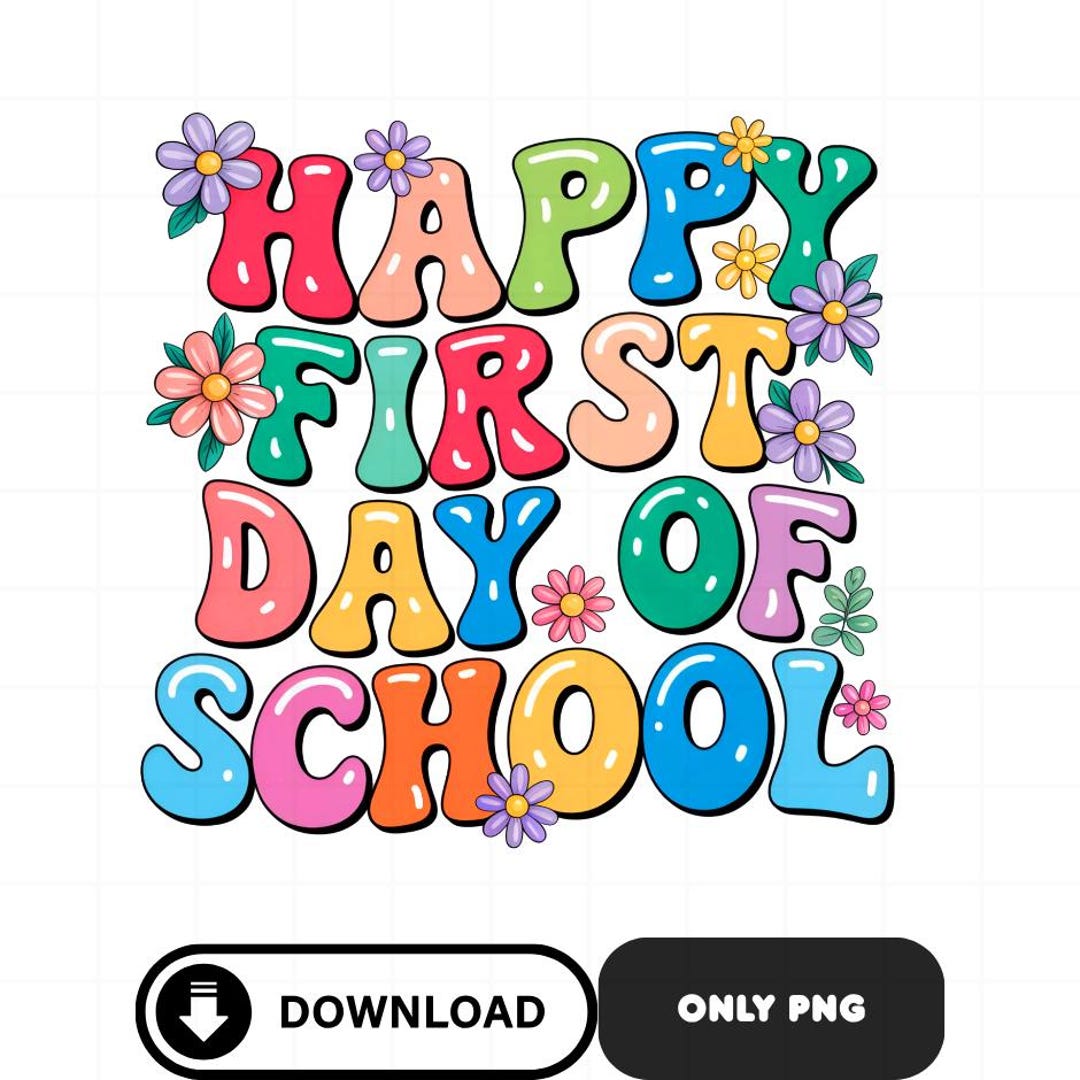 Happy First Day of School PNG, Back to School Design for Kids Shirt ...