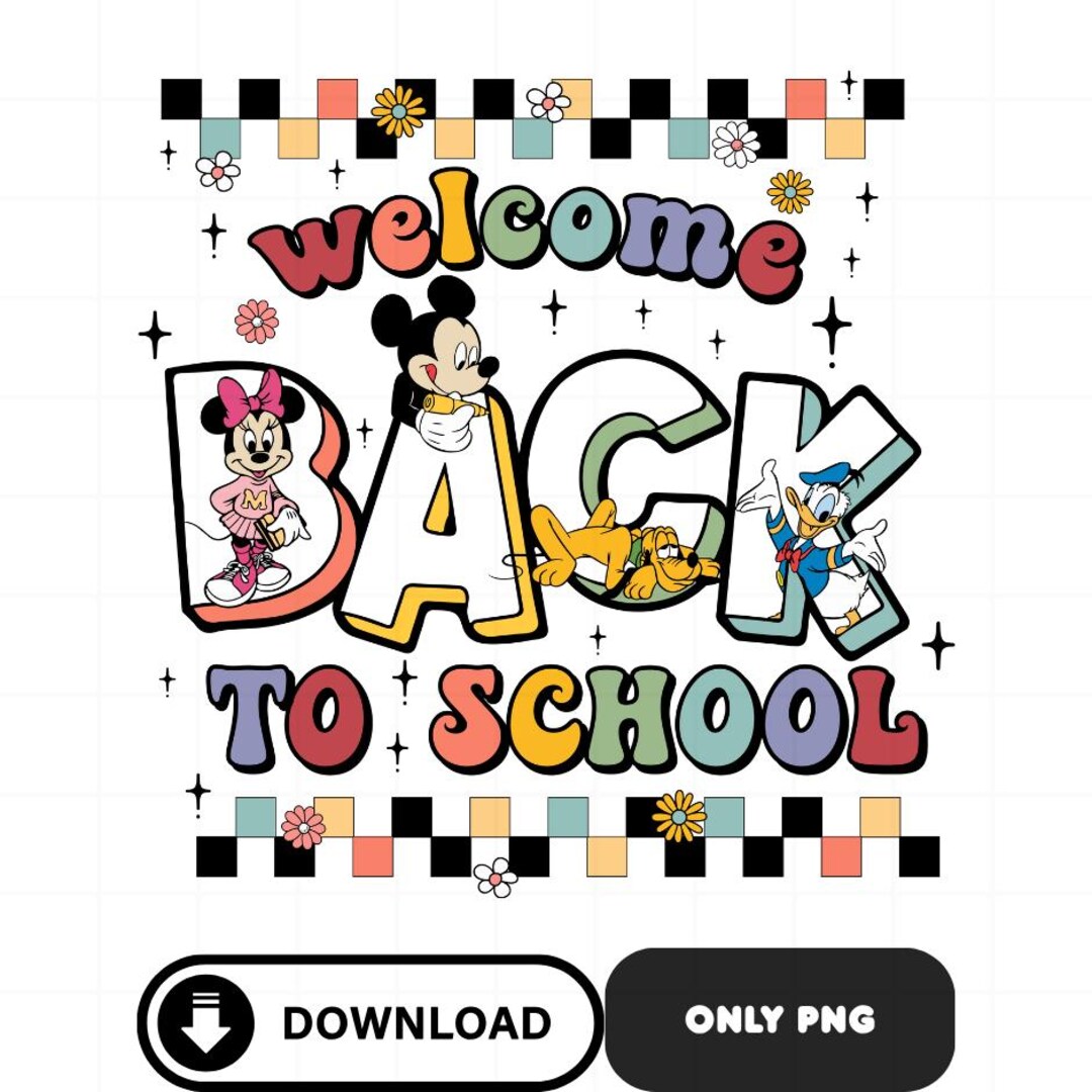 Welcome Back to School PNG, Mickey Mouse Minnie Donald Duck Pluto ...