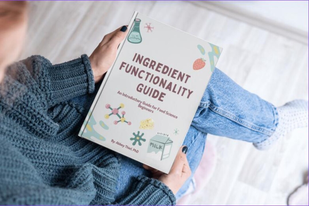 Ingredient Functionality: A Guide to Why Ingredients Are Used in Foods ...