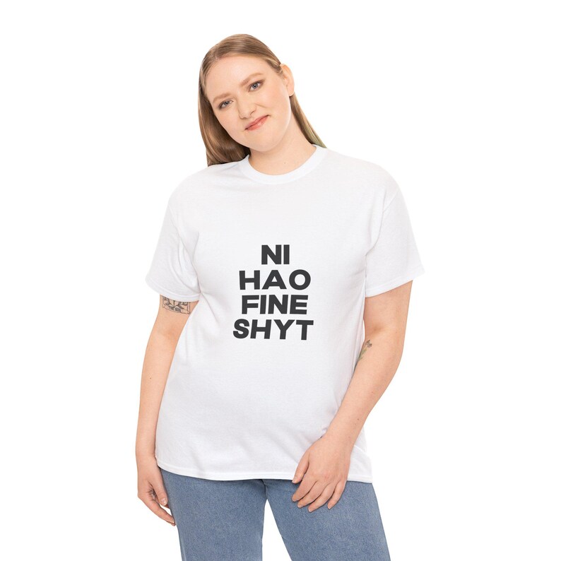 Ni Hao Fine Shyt T-shirt, Tiktok Meme Tee, Unisex Cotton Shirt, Funny ...