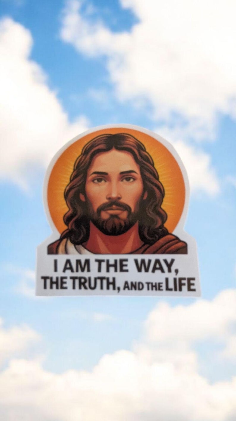 Jesus Sticker – I Am the Way the Truth and the Life – Catholic ...
