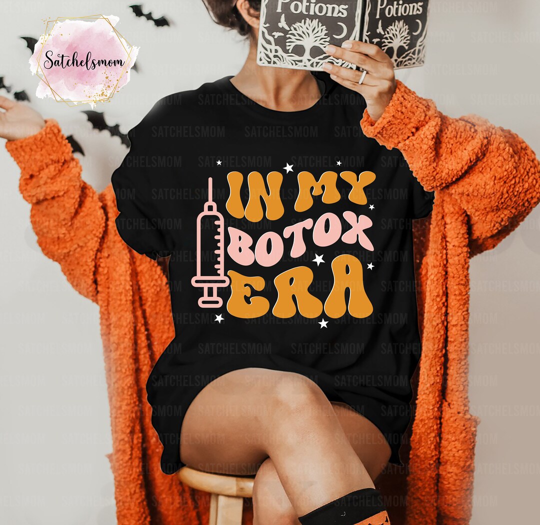 Retro in My Botox Era Shirt Injector Shirts Botox Era Shirt - Etsy