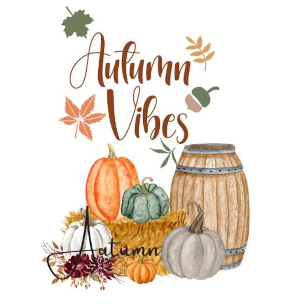 Autumn Vibes Digital Download, Fall, Png, Sublimation, Downlad - Etsy