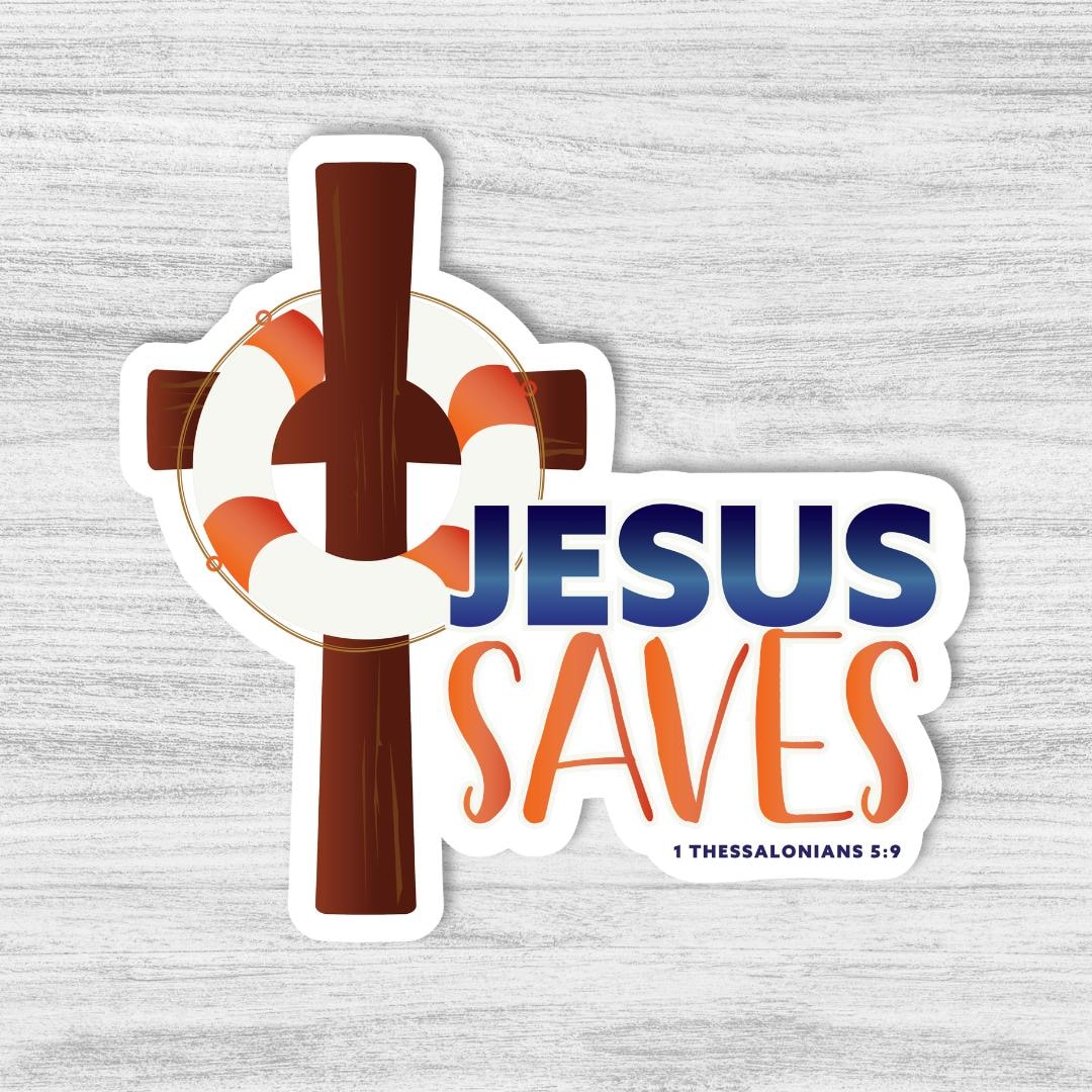 Jesus Saves Sticker 1 Thessalonians 5:9 Cross and Lifesaver Vinyl Decal ...