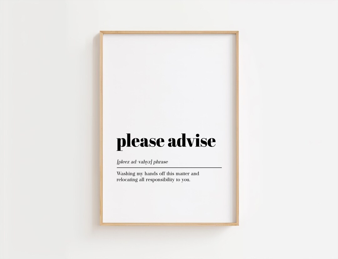 Funny "please Advise" Definition Print: Minimalist Office Humor ...