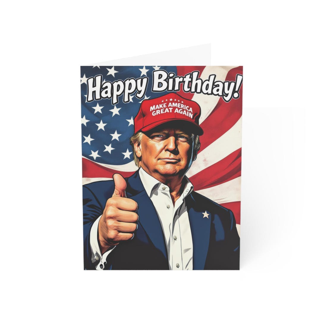 Donald Trump HAPPY BIRTHDAY Make Birthdays Great Again Card Unique ...