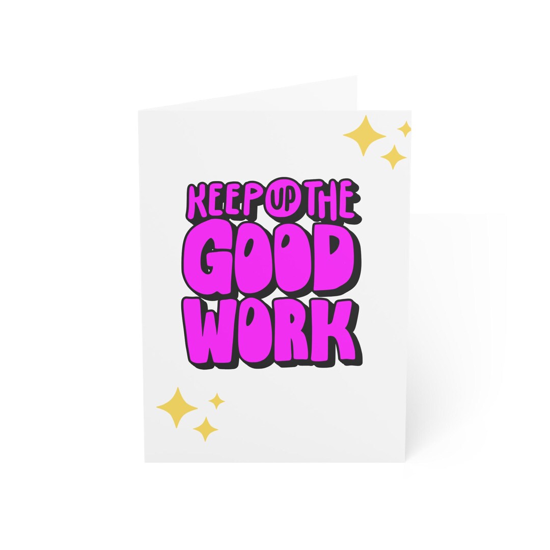 Keep up the Good Work Card: Vibrant Encouragement Greeting Card - Etsy