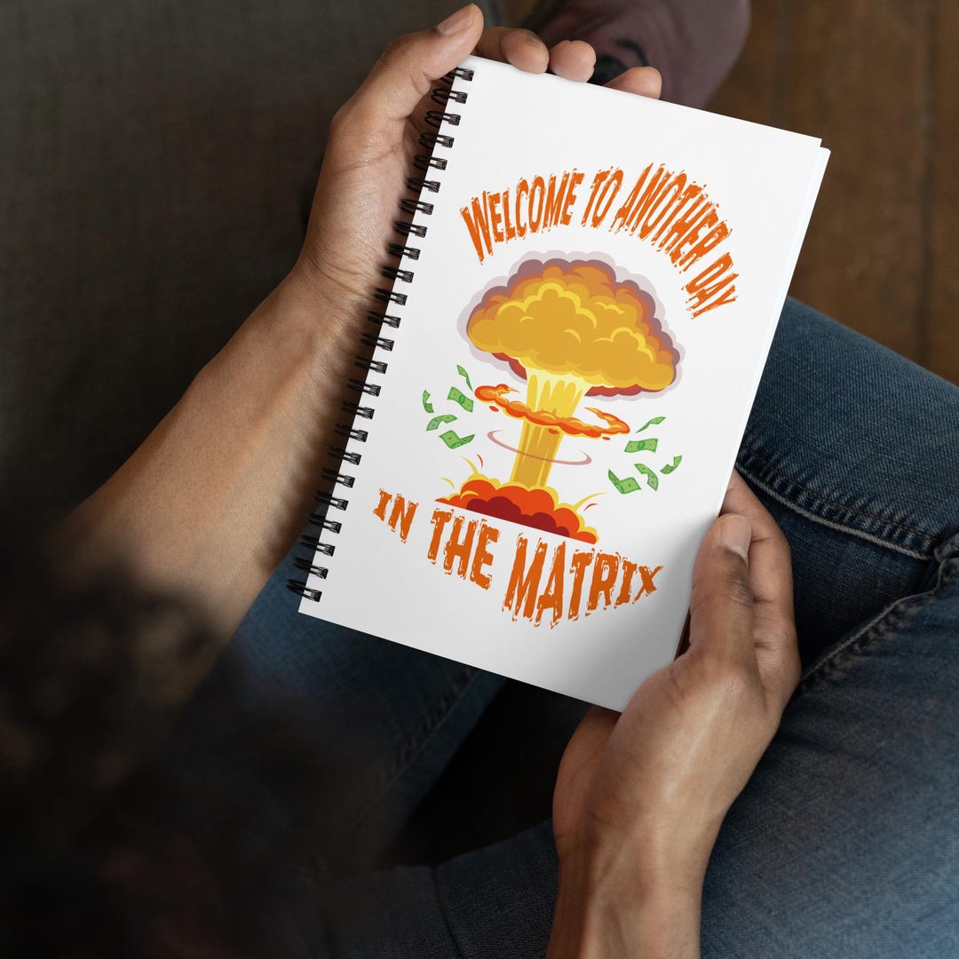 Welcome to Another Day in the Matrix Spiral Notebook - Etsy