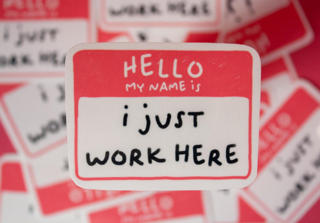 I Just Work Here Name Tag Sticker - Etsy