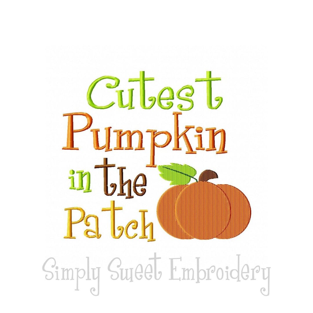 Cutest Pumpkin in the Patch Embroidery Design - Etsy