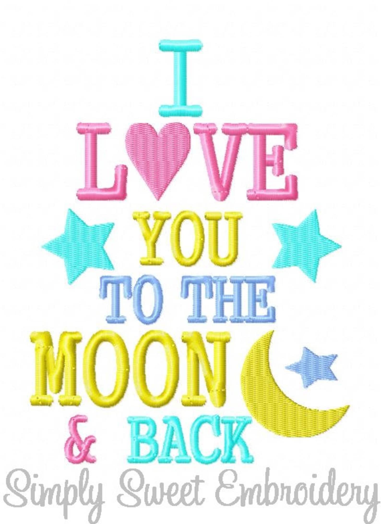 I Love You to the Moon and Back Machine Embroidery Design - Etsy