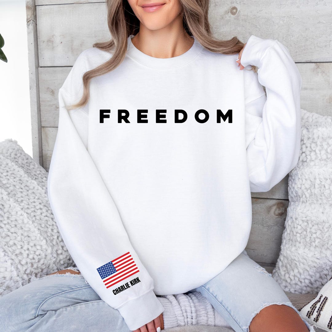 Charlie Kirk Freedom Sweatshirt - in Memory of Charlie Kirk Crewneck ...