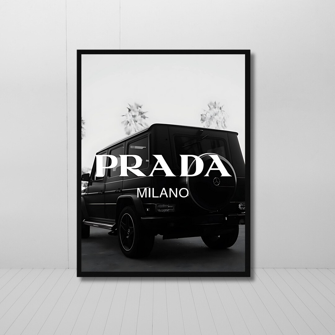 Prada Milano Poster, Designer Brand, Mercedes Benz, G-wagon, AMG, Dior ...