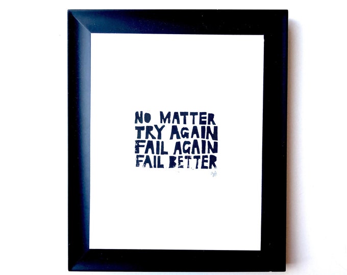 No Matter, Try Again, Fail Again, Fail Better Linoleum Block Print ...