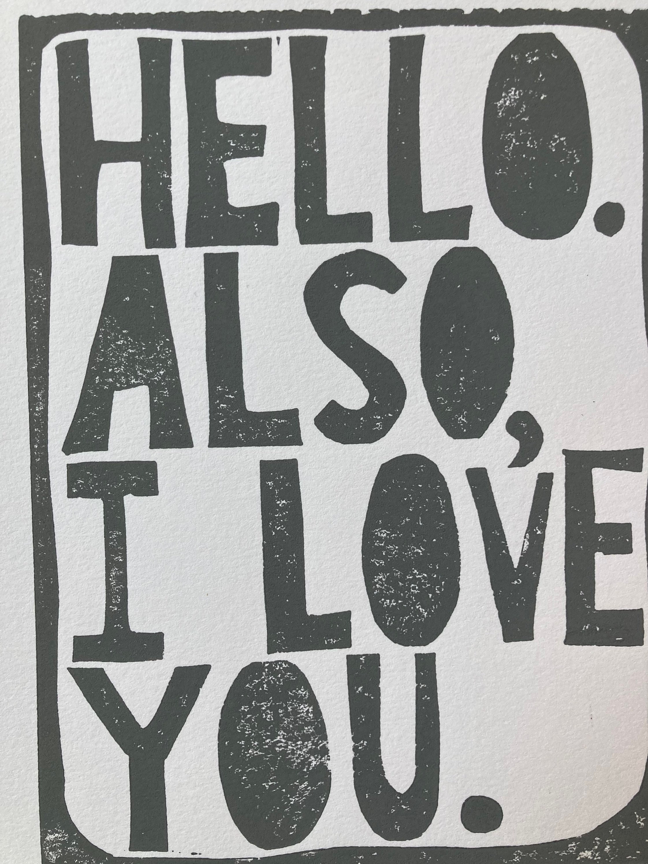 Hello Also I love you - Grey linocut Valentine poster - Linoleum block ...