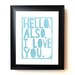 Linocut Print - Hello. Also, I Love You. Hand Pressed Linocut Print in ...