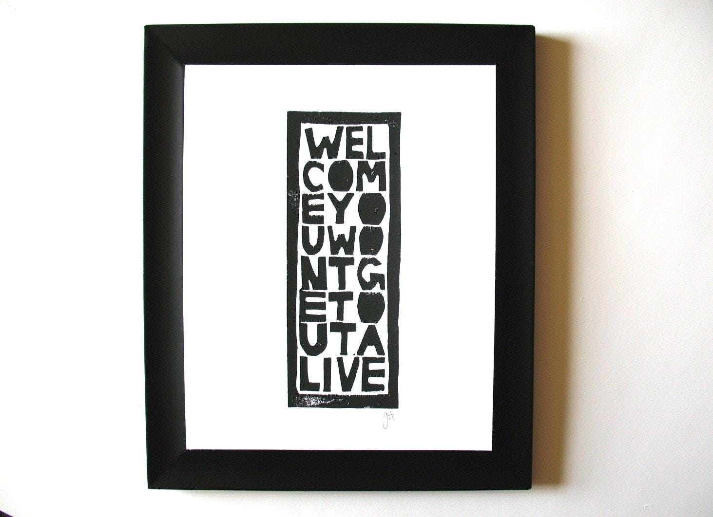 Welcome You Won't Get Out Alive - Black Hand-pressed Sarcastic ...