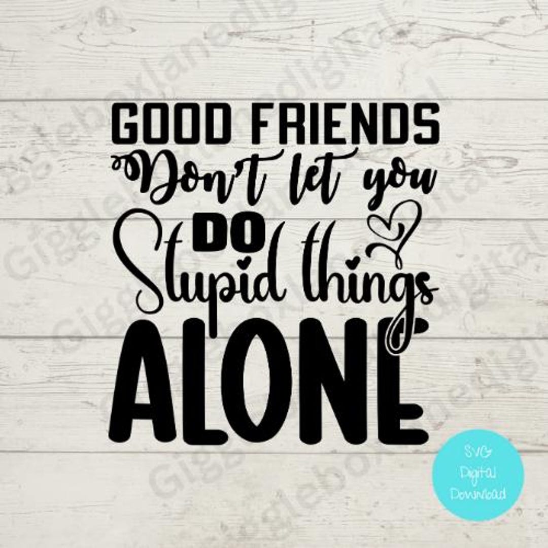 Good Friends Svg Png/fun Friend File/digital Svg/cricut Svg File/card ...
