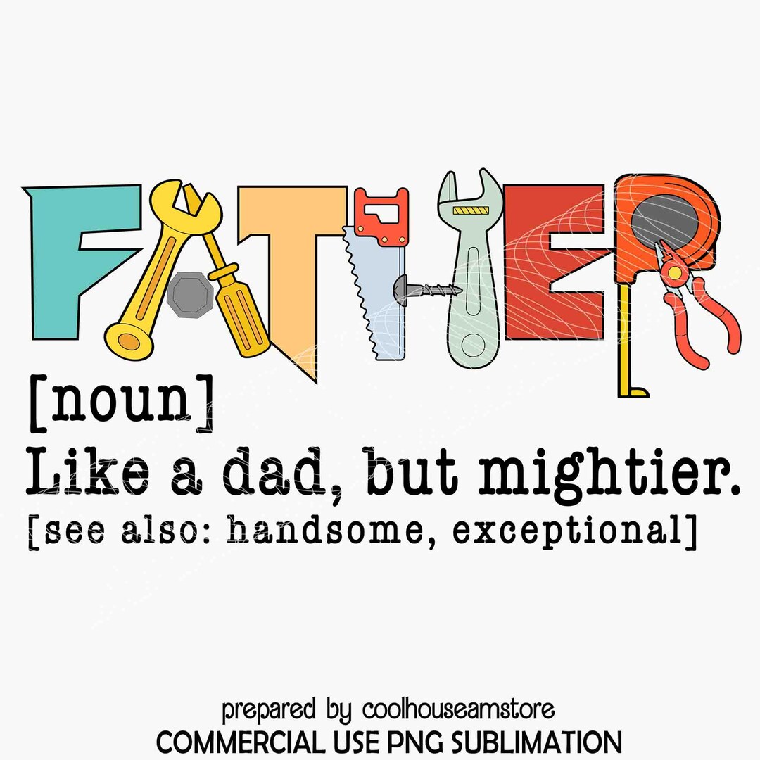 Father Tools PNG, Funny Dad Definition Png, Dad Tools Png, Like A Dad ...