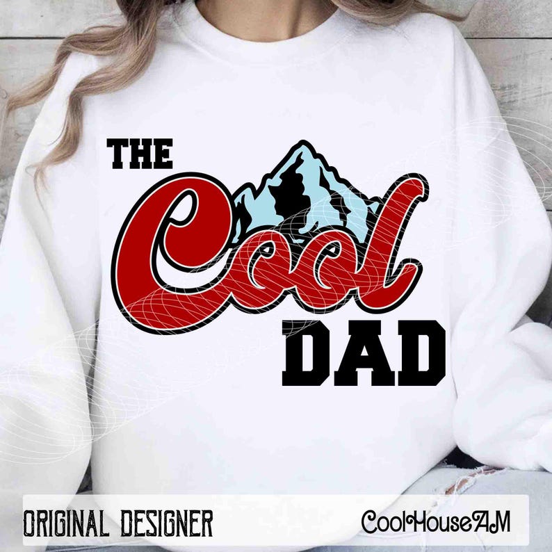 The Cool Dad PNG, Happy Father's Day Png, Dad Shirt Png, Happy Birthday ...