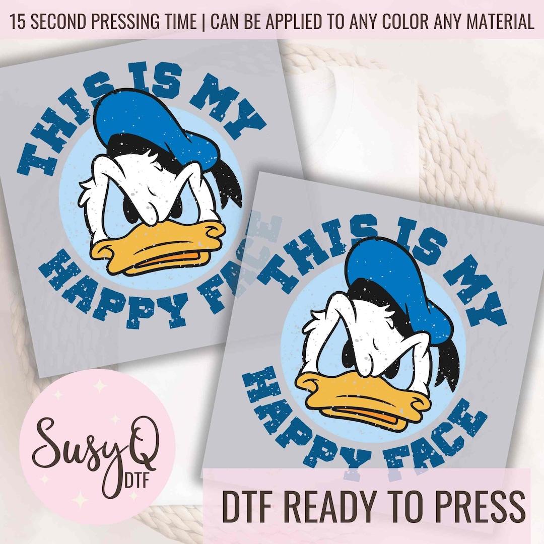 Donald This is My Happy Face DTF Transfers, Donald Duck DTF, Mickey ...