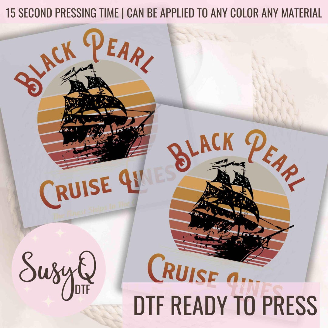 Black Pearl Cruise Line DTF Transfers, Disney Pirates DTF, Pirate Ready ...