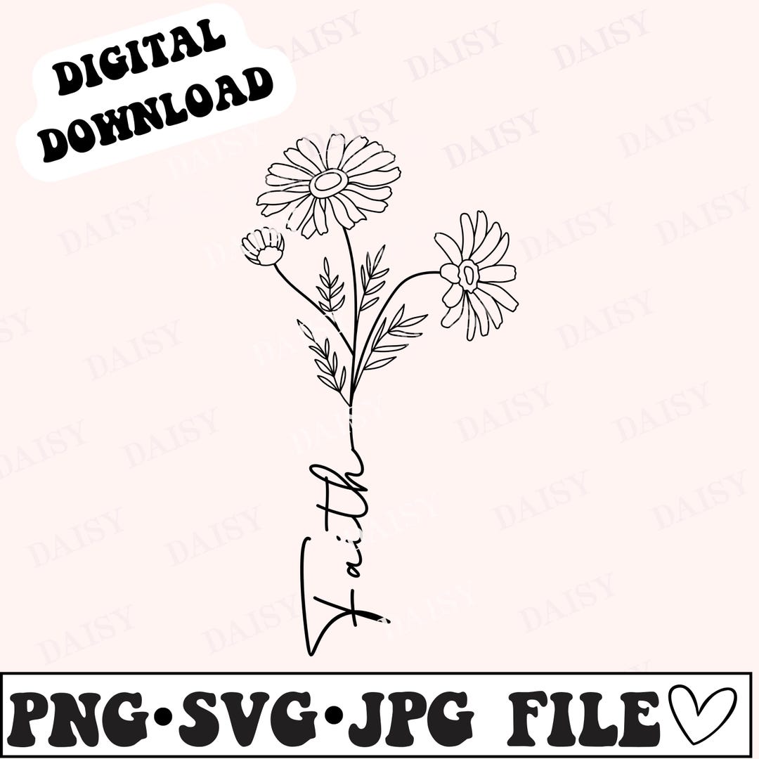 Daisy Faith SVG, PNG, JPG Files for Cricut, Sublimation, Boho ...