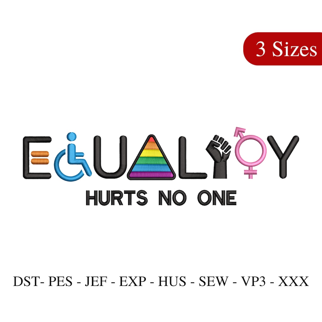 Equality Hurts No One Embroidery Design: Pride, Anti Racism (3 Sizes ...