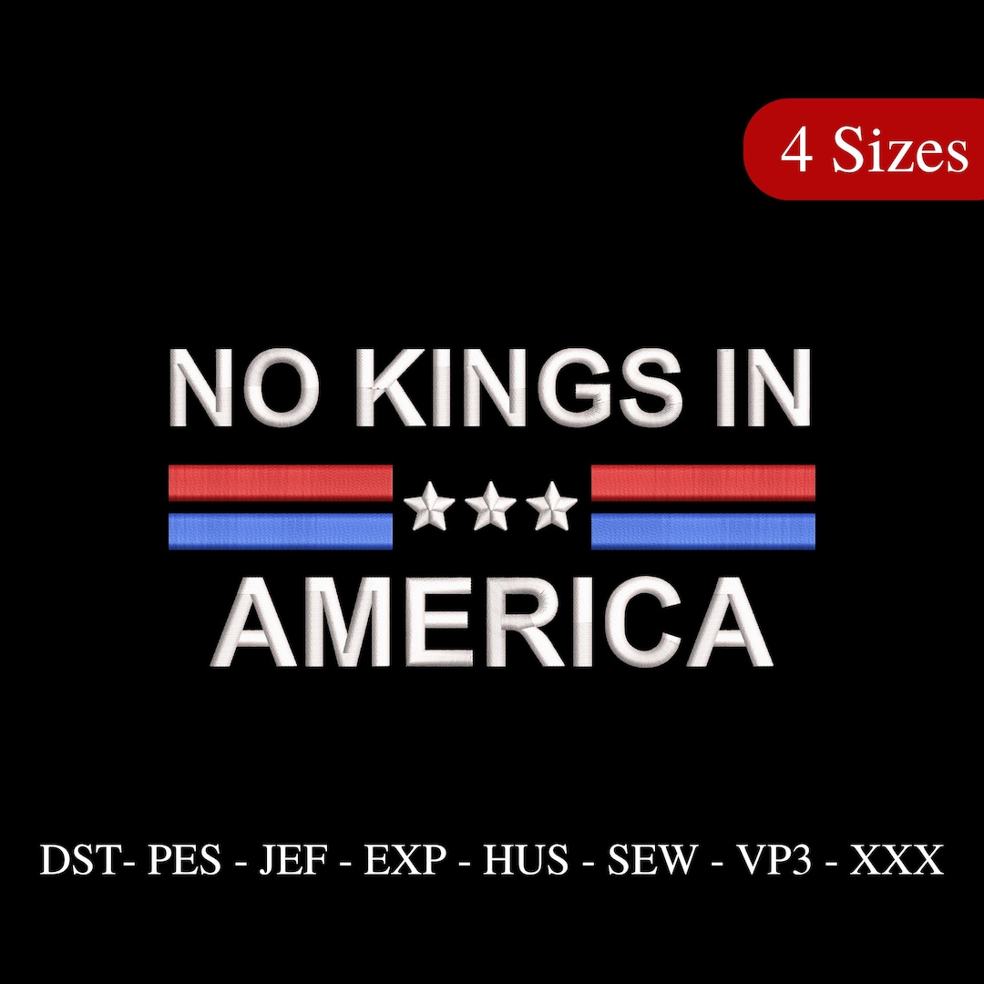 No Kings in America Embroidery Design: Political Machine File (instant ...