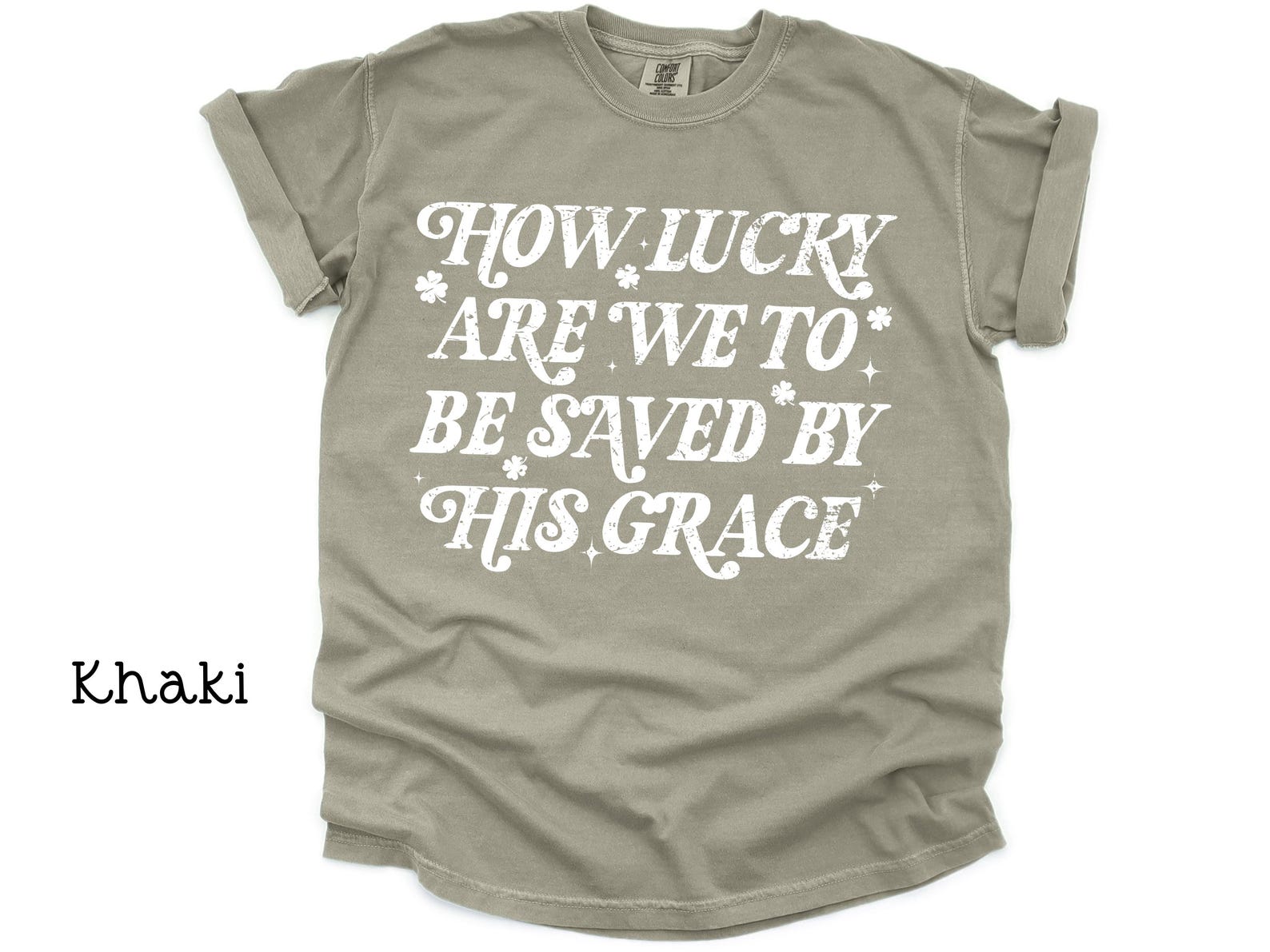 How Lucky Are We to Be Saved by His Grace Shirt, Christian St Patrick’s ...