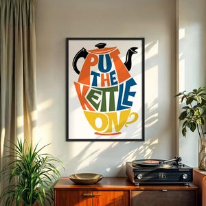 Put the Kettle on Poster – Retro Kitchen Wall Art Print With Colorful ...