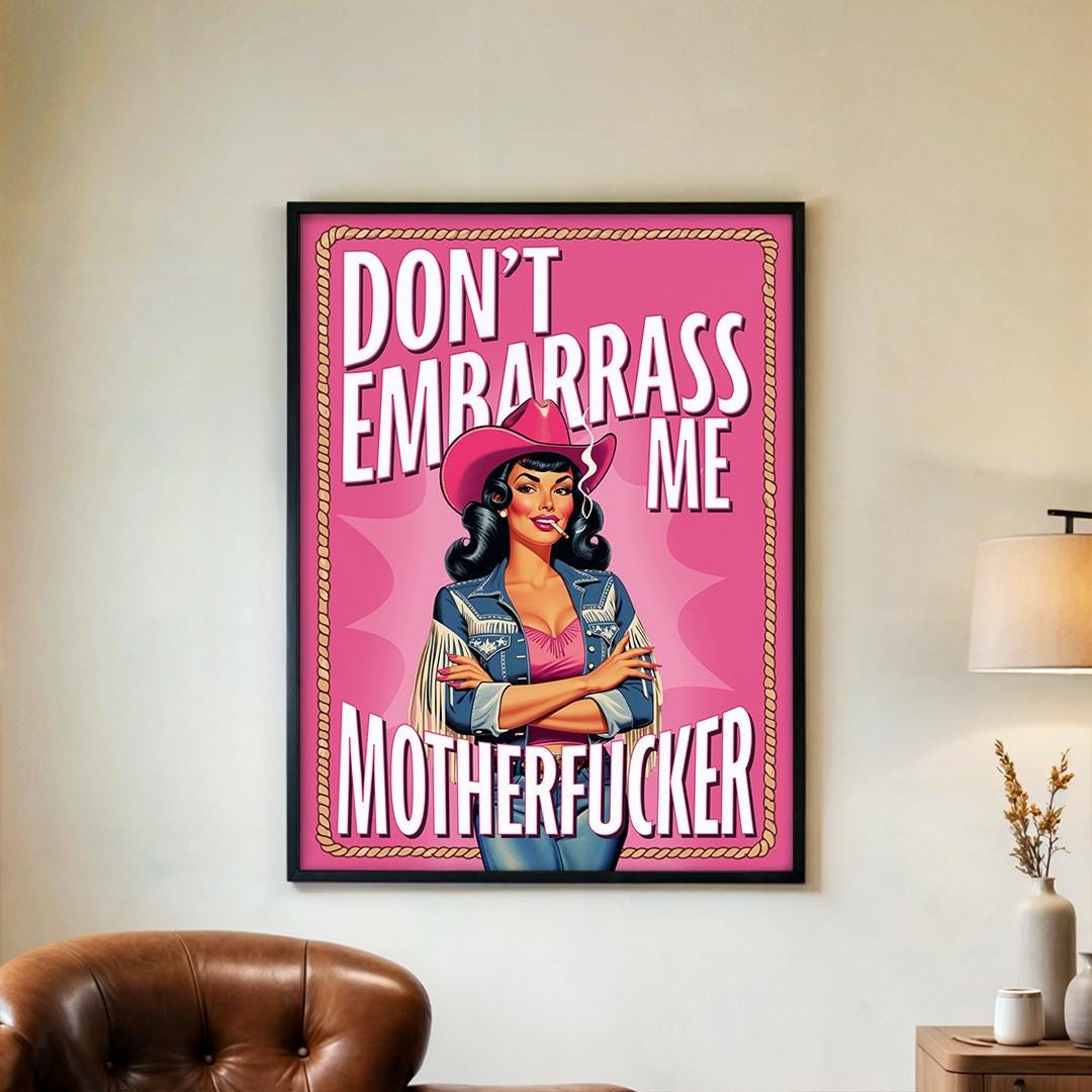 Don’t Embarrass Me Poster, Retro Cowgirl Wall Art Print, Bold Funny ...