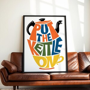 Put the Kettle on Poster – Retro Kitchen Wall Art Print With Colorful ...