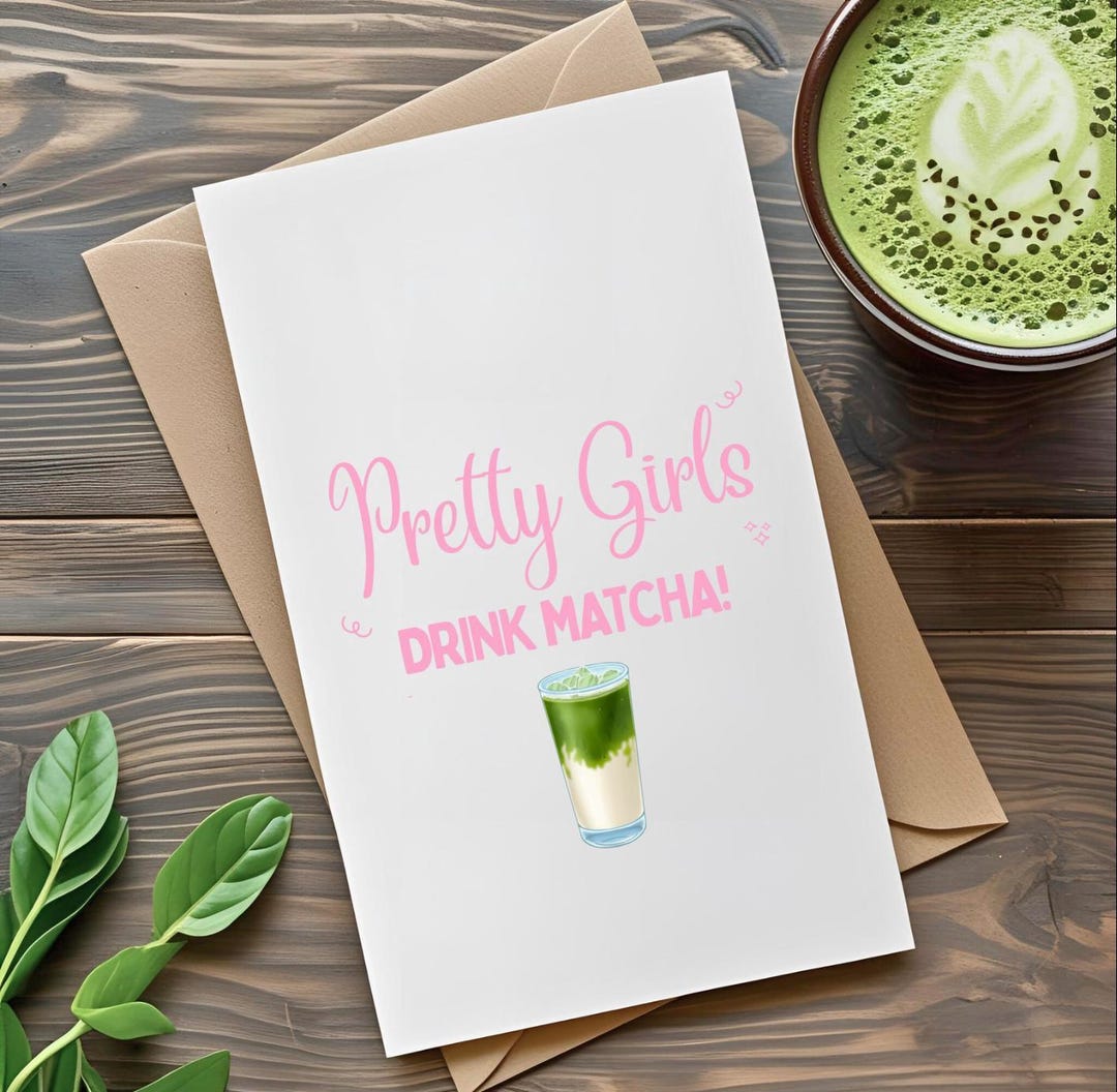 Matcha Card, Funny Matcha Saying, Pretty Girls Trend, Birthday Card ...