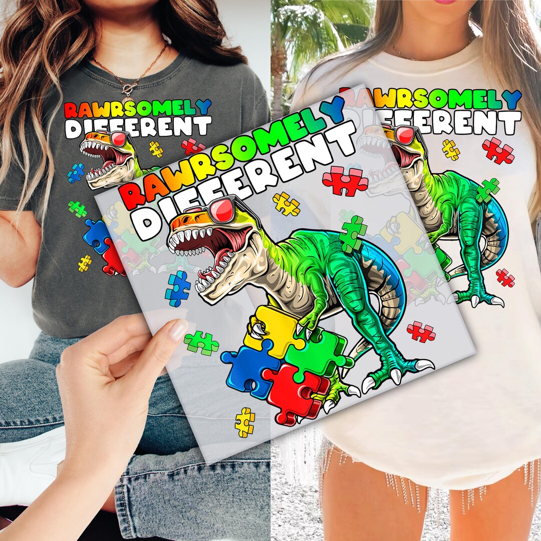 Rawrsomely Different Autism T-rex DTF Transfer for Ready to Press ...